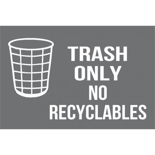 Trash Only Sign