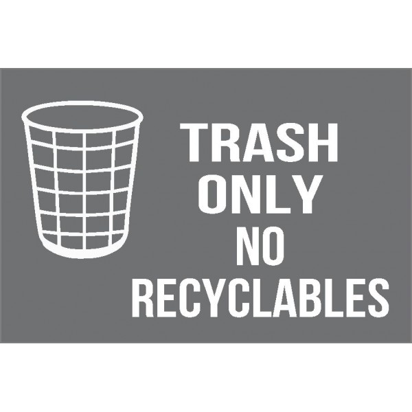 Trash Only Sign