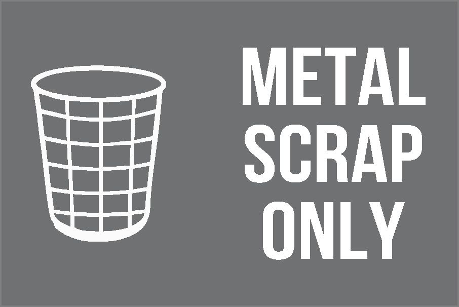 Metal Scrap Only Sign
