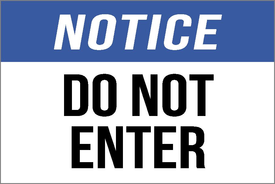 Notice - Do Not Enter Sign