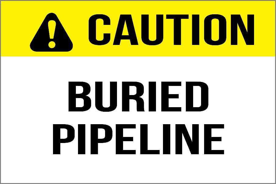 Caution - Buried Pipeline Sign
